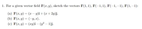 solved 1 for a given vector field f x y sketch the