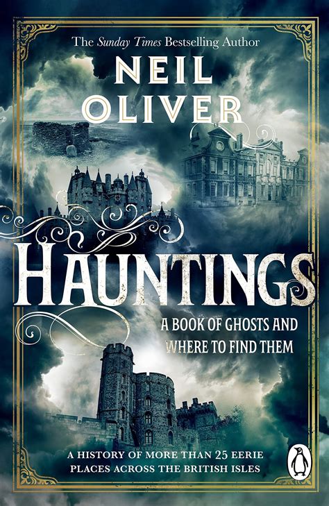 Hauntings A Book Of Ghosts And Where To Find Them Across 25 Eerie