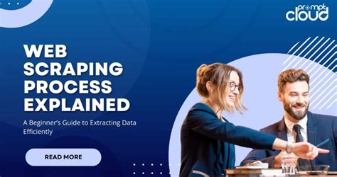 Web Scraping Process A Beginners Guide To Efficient Data Extraction