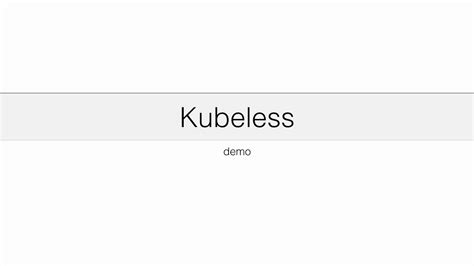 Serverless On Kubernetes With Kubeless YouTube