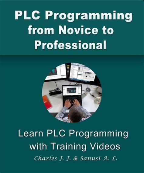 PLC Programming From Novice To Professional Learn PLC Programming With Training Videos By