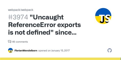 uncaught referenceerror exports is not defined since 2 2 0 rc 5 · issue 3974 · webpack