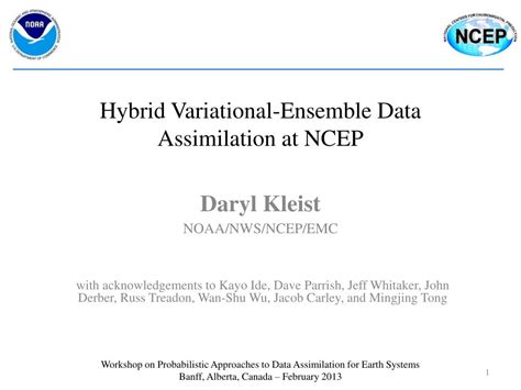 ppt hybrid variational ensemble data assimilation at ncep powerpoint