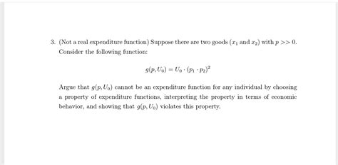 Solved 3 Not A Real Expenditure Function Suppose There