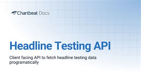 Headline Testing Api Chartbeat Docs