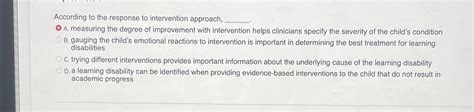 Solved According to the response to intervention approach, | Chegg.com