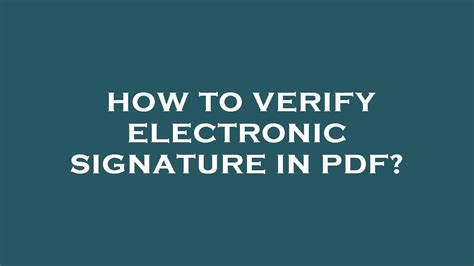 how to verify electronic signature in pdf youtube