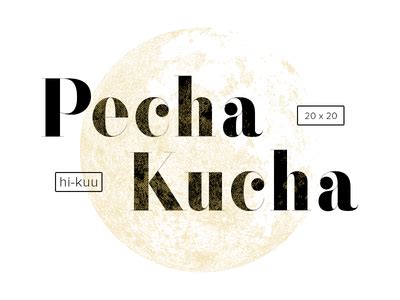 Pecha Kucha X Hi Kuu Design By Kuu Hubbard