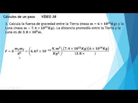 38 3 Calcula La Fuerza De Gravedad Entre La Tierra Masa M6×〖10