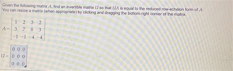 solved given the following matrix a find an invertible