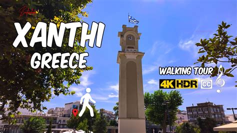 Experience Xanthi Greece Like A Local 4k Hdr Captions Youtube