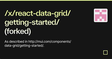 Xreact Data Gridgetting Started Forked Codesandbox