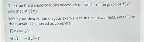 Solved Describe the transformations necessary to transform | Chegg.com