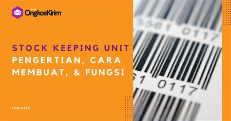 Cara Membuat Stock Keeping Unit Sku Contoh Dan Fungsinya Plugin Ongkos Kirim