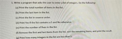 Solved 1 Write A Program That Asks The User To Enter A List