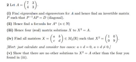Solved 7 3 2 Let A 4 3 I Find Eigenvalues And Chegg Com