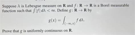 Solved Suppose λ Is Lebesgue Measure On R And F R→r Is A