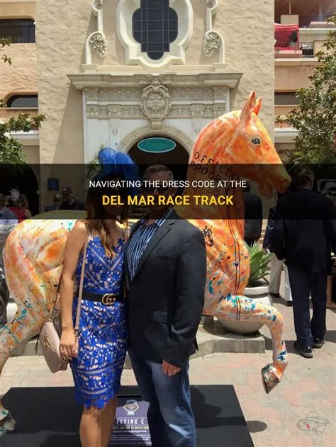 Navigating The Dress Code At The Del Mar Race Track Shunvogue