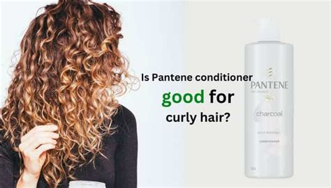 Is Pantene Conditioner Good For Curly Hair
