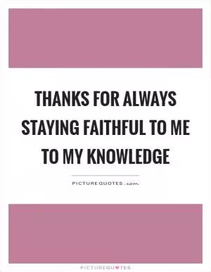 Staying Faithful Quotes And Sayings Staying Faithful Picture Quotes