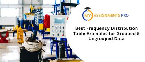 Best Frequency Distribution Table Examples For Grouped And Ungrouped Data