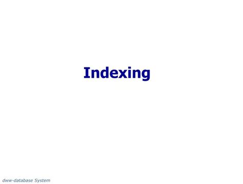 Ppt Indexing Powerpoint Presentation Free Download Id4910813