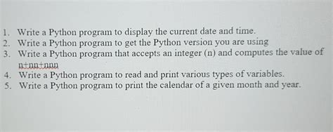 Solved Write A Python Program To Display The Current Date Chegg