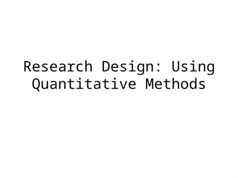 Ppt Powerpoint Presentation Research Design Using Quantitative