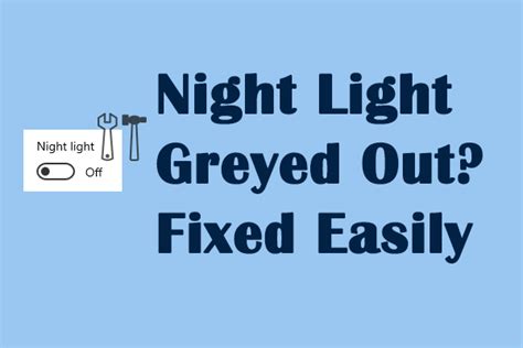 Instant Fixes For Night Light Option Greyed Out