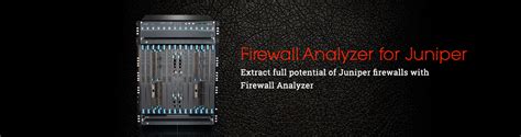 Juniper Firewall Log Rule Policy Analysis Firewall Analyzer