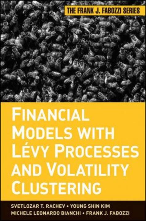 Financial Models With Levy Processes And Volatility Clustering مرکز
