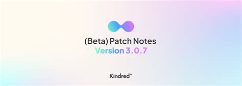 Beta Version 3 0 7 Patch Notes Kindred Blog