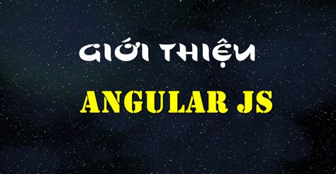 giới thiệu angularjs thầy long web
