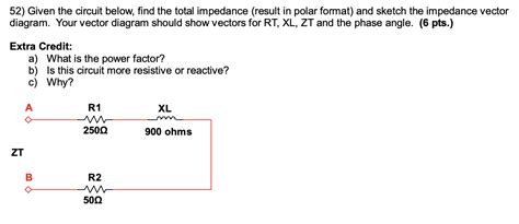 Solved Given The Circuit Below Find The Total Impedance Chegg