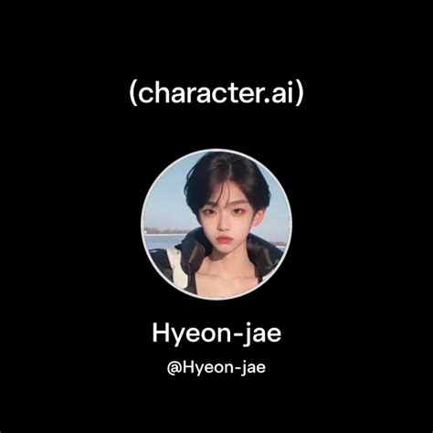 Hyeon Jae Hyeon Jae Characterai Personalized Ai For Every