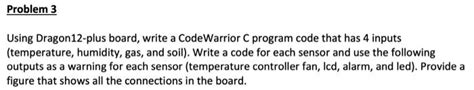 Solved Make Sure The Code Is In Codewarrior And Can Work Solved Make Sure The Code Is In Codewarrior And Can Work