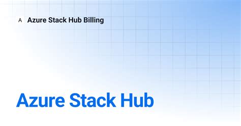 Azure Stack Hub Azure Stack Hub Billing