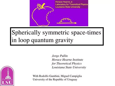 Ppt Spherically Symmetric Space Times In Loop Quantum Gravity Powerpoint Presentation Id1157193
