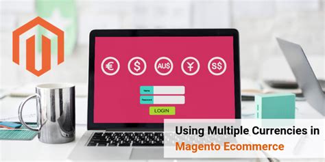 using multiple currencies in magento ecommerce store an overview ids