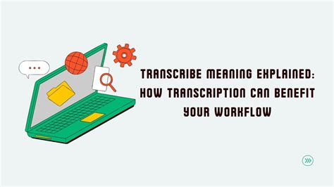 Transcribe Meaning Explained How Transcription Can Benefit Your Workflow Vomo Blog