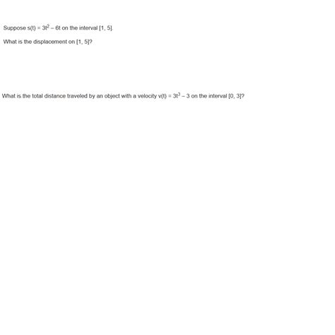 solved suppose s t 3t2−6t on the interval [1 5] what is