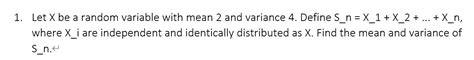 solved 1 let x be a random variable with mean 2 and