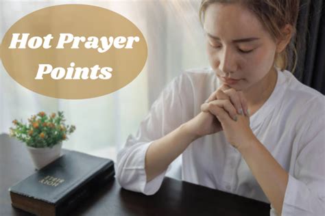 31 Powerful Hot Prayer Points To Be Prayed