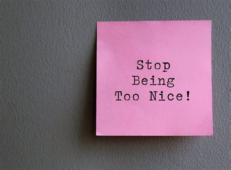 Stop Being Nice. Reject the “nice boss” fallacy and… | by Neal Frick ...