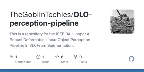 Github Thegoblintechiesdlo Perception Pipeline This Is A Repository For The Ieee Ra L Paper