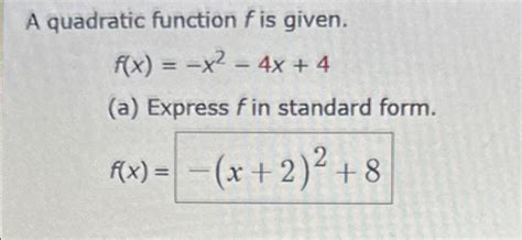 solved a quadratic function f ﻿is given f x x2 4x 4 a