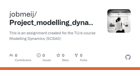 Github Jobmeijprojectmodellingdynamics This Is An Assignment Created For The Tue Course