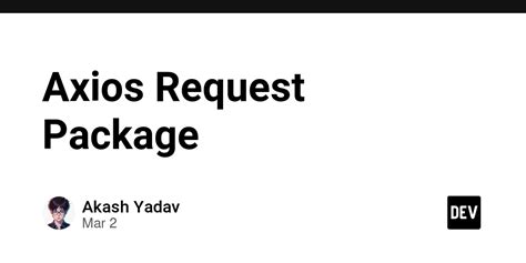 Axios Request Package Dev Community