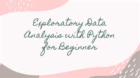 Exploratory Data Analysis With Python For Beginner By Adinebelinda Medium