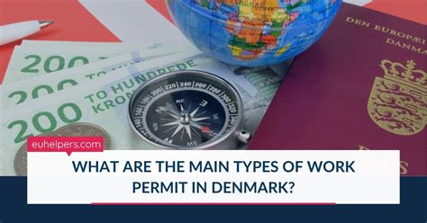 What Are The Main Types Of Work Permit In Denmark Eu Helpers